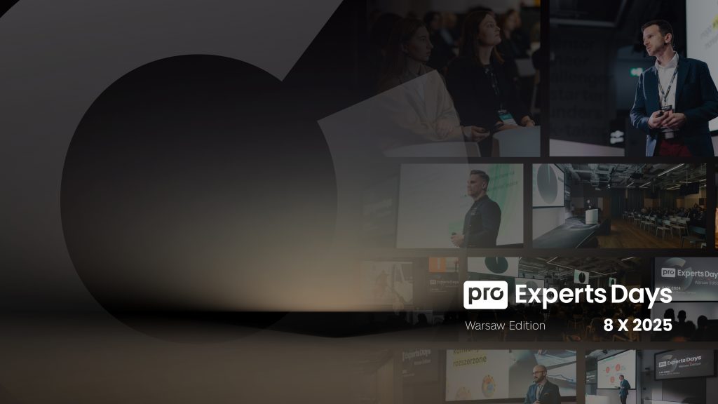 Odbierz bilet - PRO Experts Days - jedyna taka PRO konferencja w Polsce